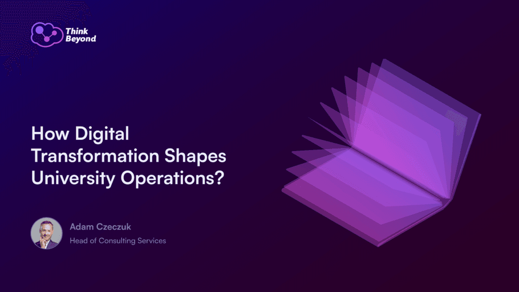 How Digital Transformation Shapes University Operations?